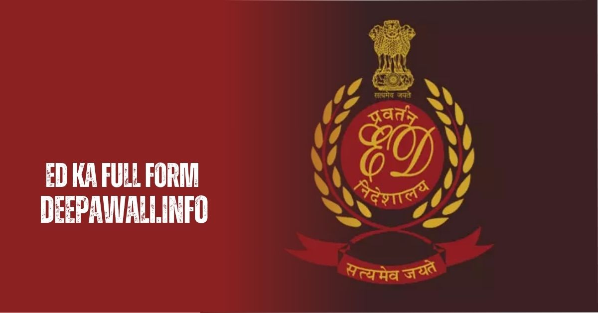ईडी का फुल फॉर्म क्या है (ED Full Form In Hindi) - ED Ka Full Form